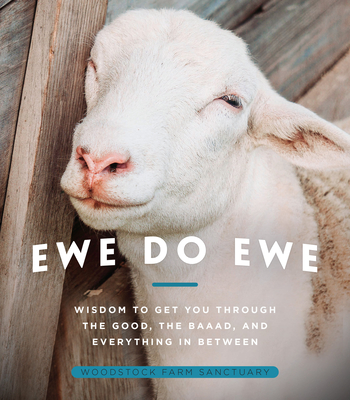 Ewe Do Ewe: Wisdom to Get You Through the Good, the Baaad, and ...