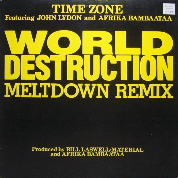 Time Zone Featuring John Lydon And Afrika Bambaa: World Destruction ...