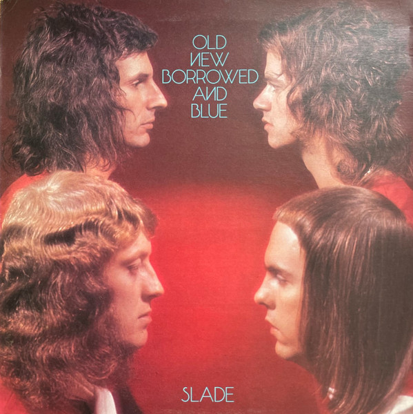 Slade: Old New Borrowed And Blue - Uk - Real Groovy