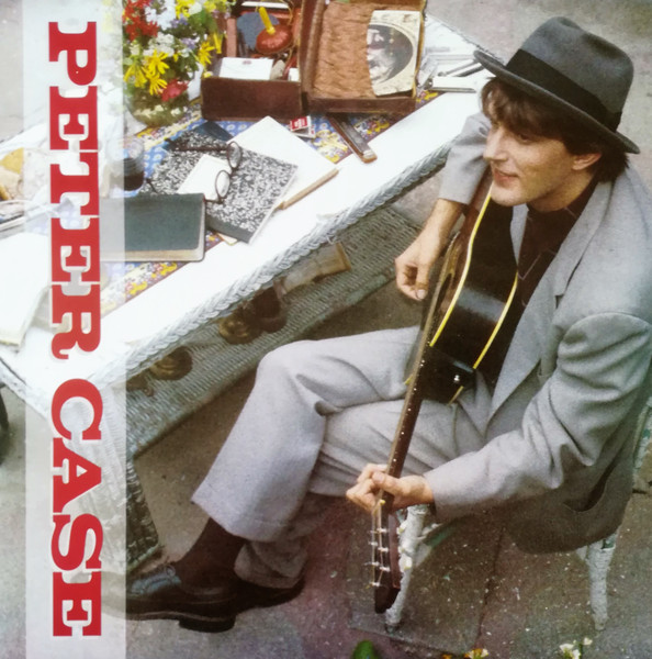 Peter Case: Peter Case - Real Groovy