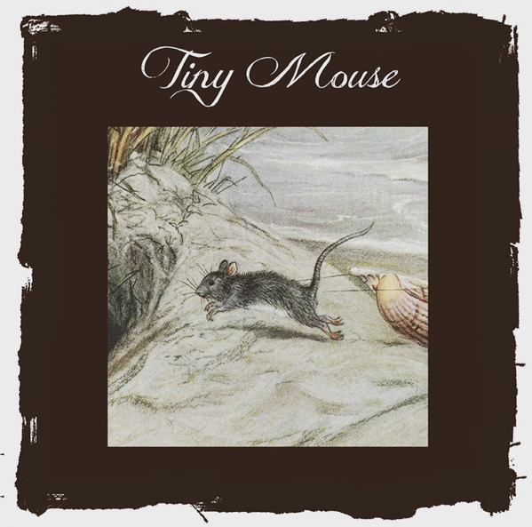 : Tiny Mouse - Real Groovy