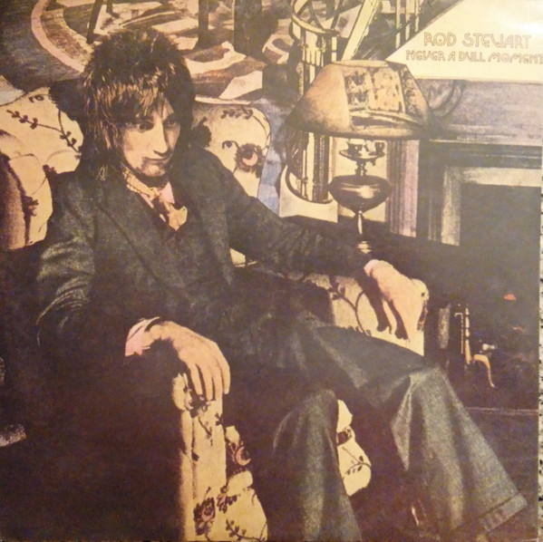 Rod Stewart: Never A Dull Moment - 2008 Eu Reissue - Creased Cover ...