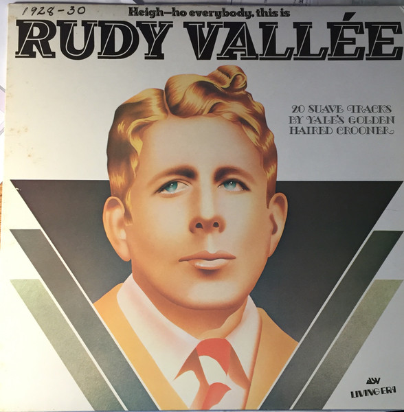 Rudy Vallee: Heigh Ho Everybody This Is Rudy Vallee - Uk - Mono - Real ...