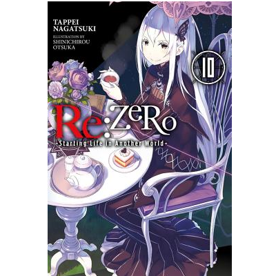 RE: Zero -Starting Life in Another World-, Vol. 10 (Light Novel) - Real ...